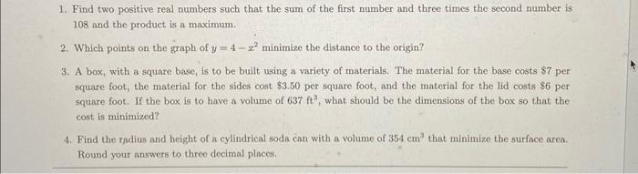Solved 1. Find two positive real numbers such that the sum | Chegg.com