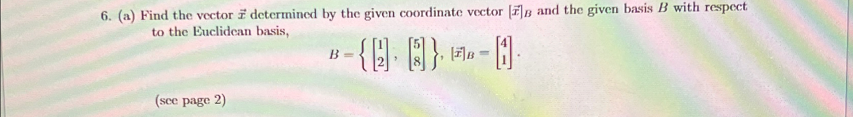 Solved A ﻿find The Vector Vecx ﻿determined By The Given 