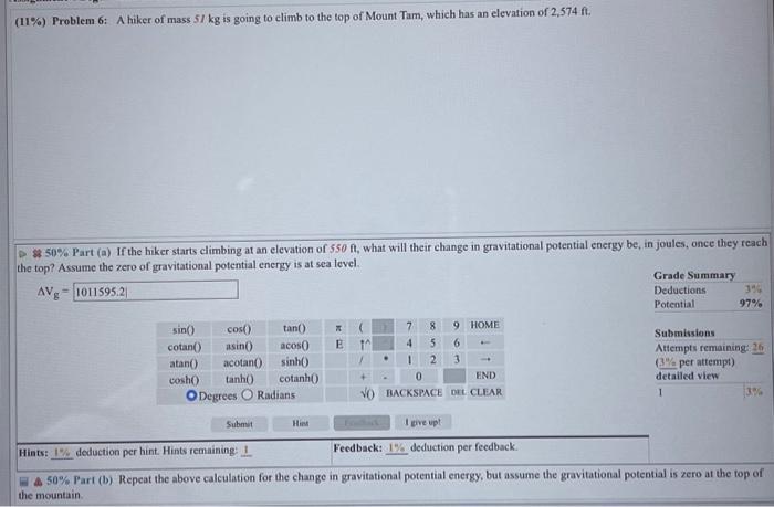 Solved (11\%) Problem 6: A hiker of mass 51 kg is going to | Chegg.com