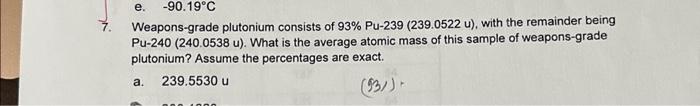 Solved Weapons-grade plutonium consists of 93% Pu-239 | Chegg.com