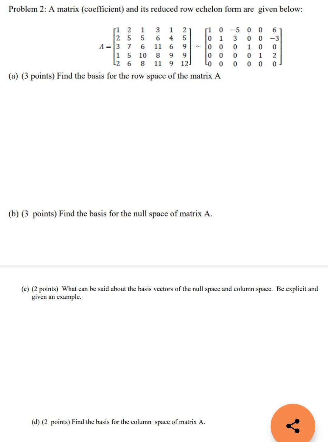 Solved Problem 2: A matrix (coefficient) and its reduced row | Chegg.com