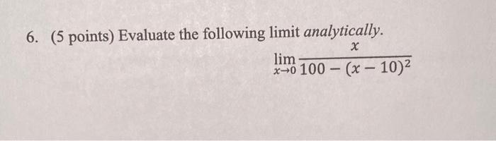Solved 6. (5 points) Evaluate the following limit | Chegg.com