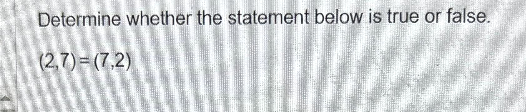 Solved Determine whether the statement below is true or | Chegg.com