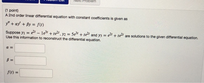 Solved Next Problem (1 point) A 2nd order linear | Chegg.com