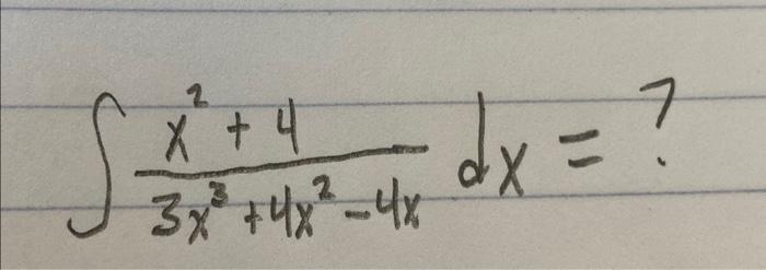 Solved ∫3x3+4x2−4xx2+4dx=? | Chegg.com