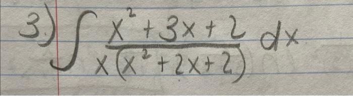 Solved x(x2+2x+2)x2+3x+2 | Chegg.com