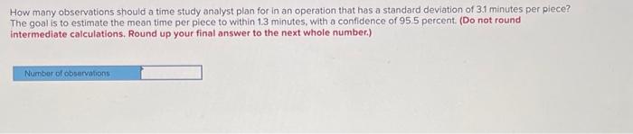 Solved How many observations should a time study analyst | Chegg.com