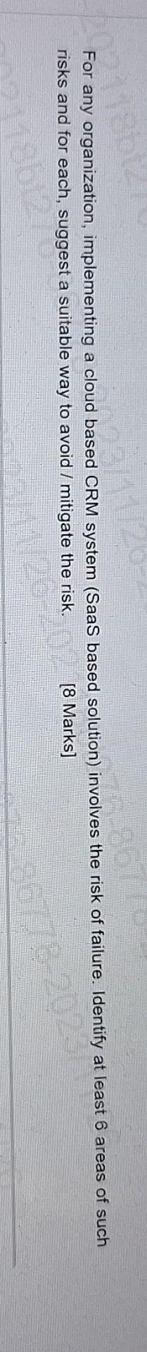 Solved For any organization, implementing a cloud based CRM | Chegg.com
