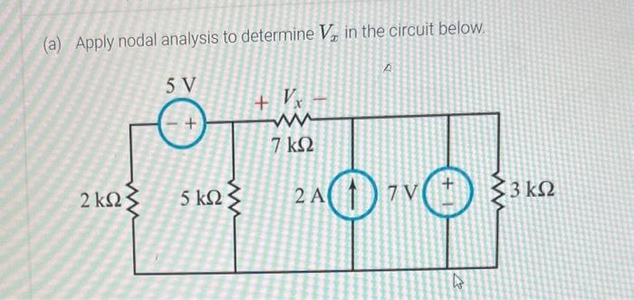 Solved (a) Apply nodal analysis to determine Vx in the | Chegg.com