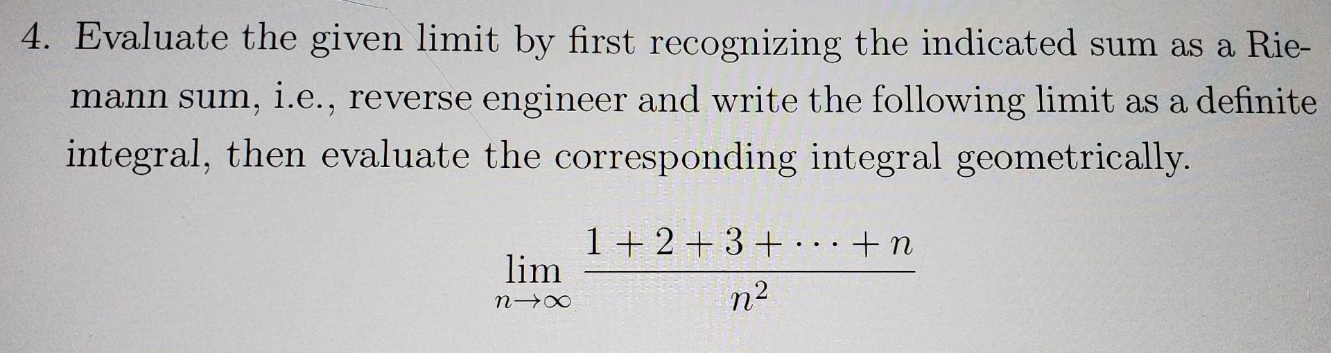 Solved 4. Evaluate the given limit by first recognizing the | Chegg.com