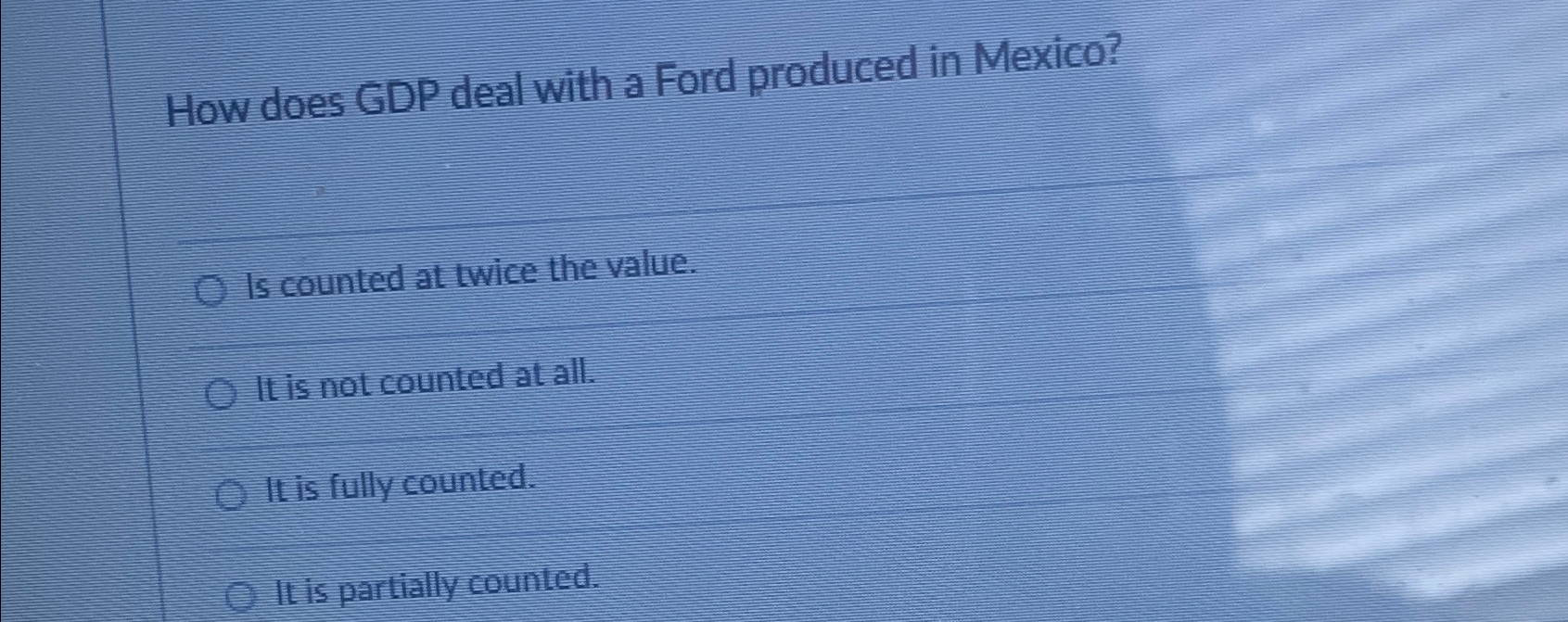 Solved How does GDP deal with a Ford produced in Mexico?Is | Chegg.com