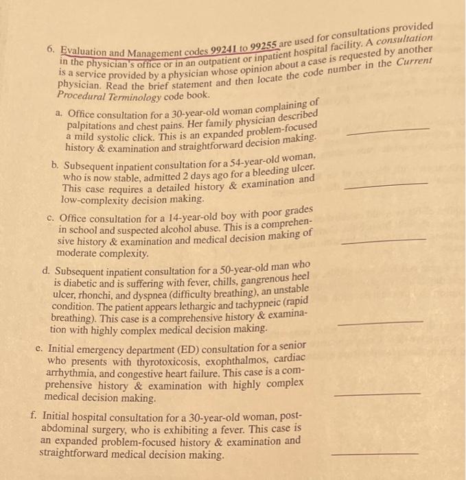 Solved 6. Evaluation and Management codes 99241 to 99255 are | Chegg.com