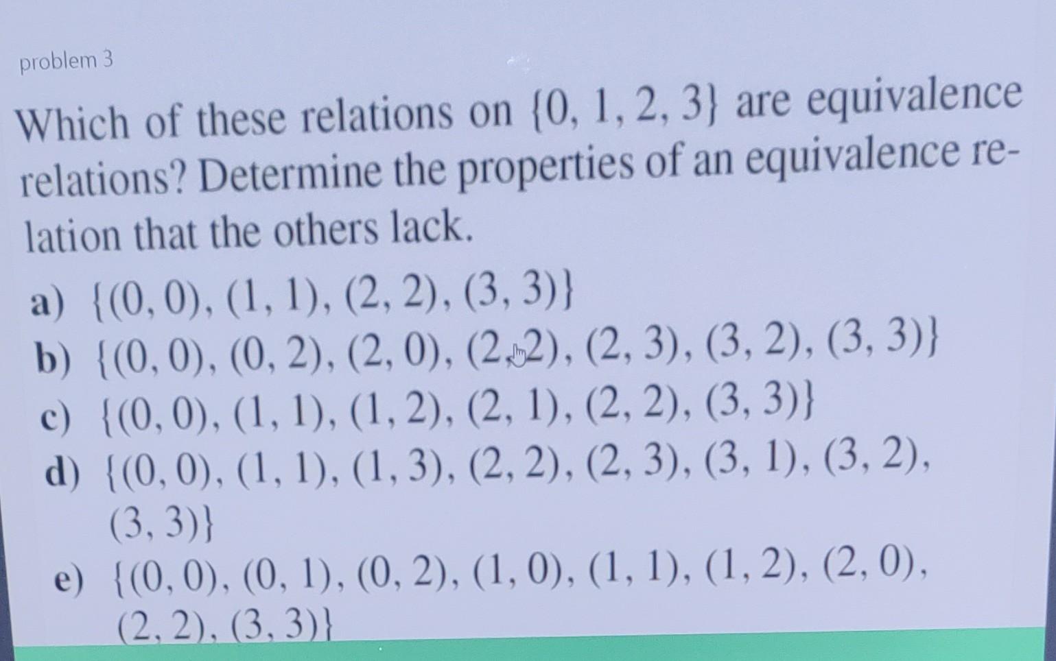 Solved Which Of These Relations On 0 1 2 3 Are Equivalence Chegg