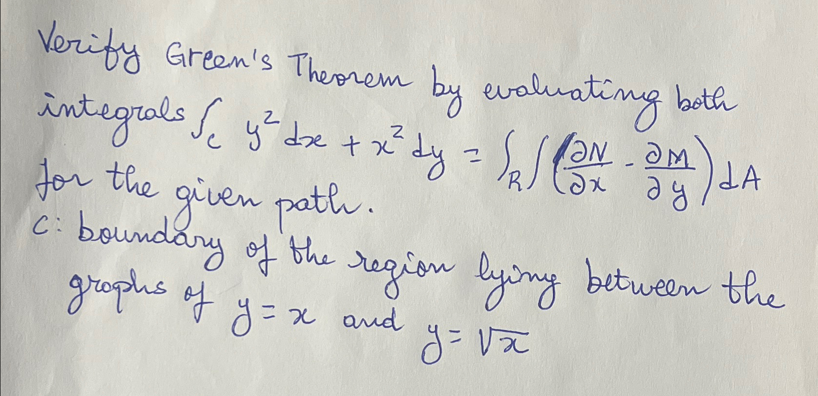 Solved Verify Green's Theorem by evaluating both integrals | Chegg.com