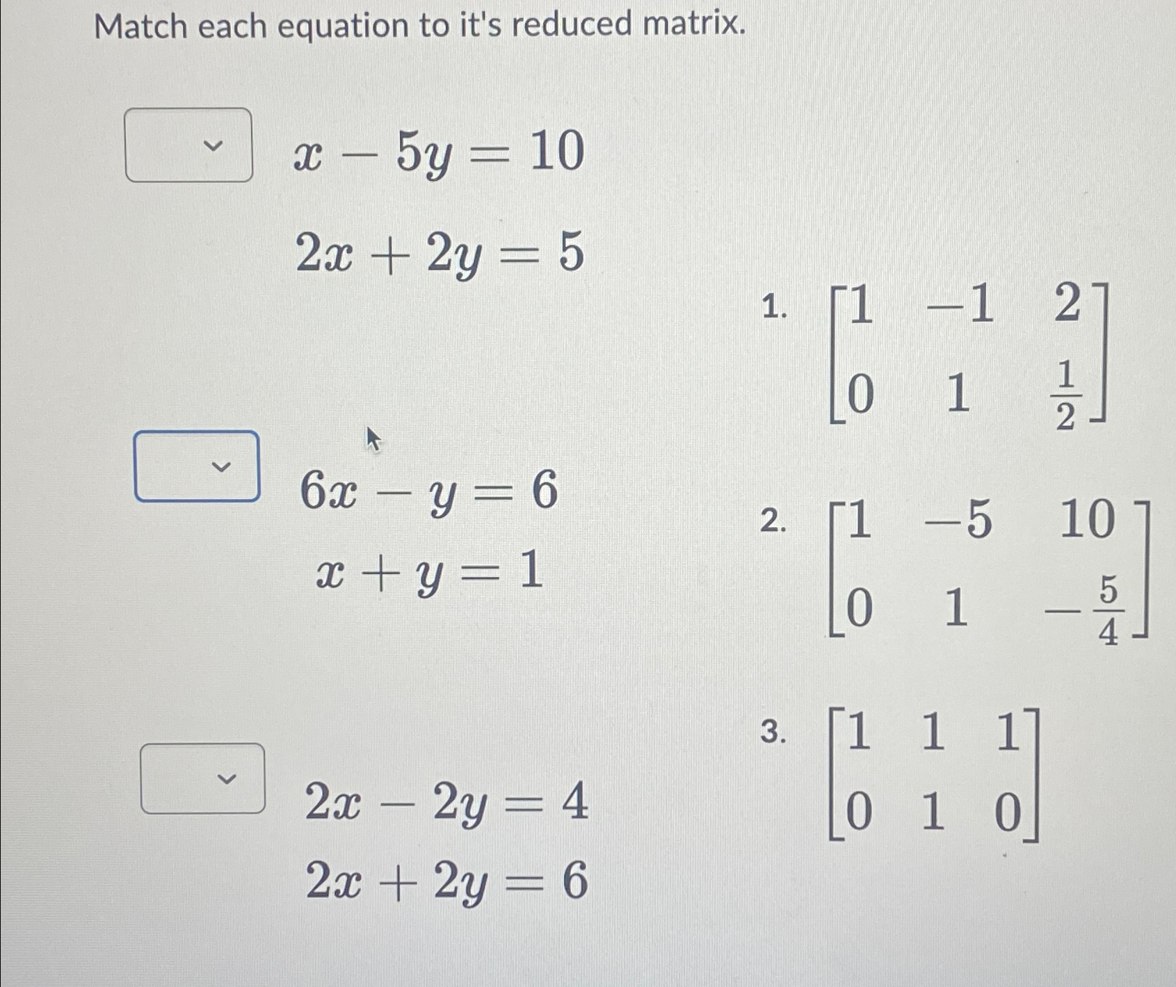 Solved Match each equation to it's reduced | Chegg.com
