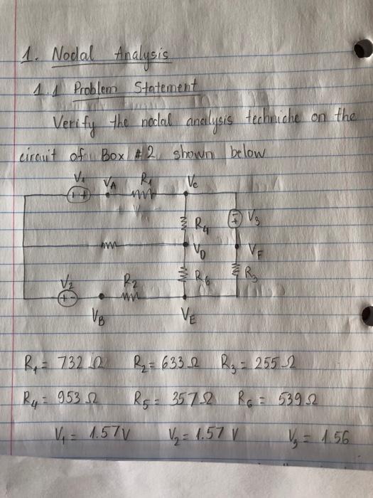 Solved 1. Nodal Analysis 1/ Problem Statement Verify the | Chegg.com Solved 1. Nodal Analysis 1/ Problem Statement Verify the | Chegg.com