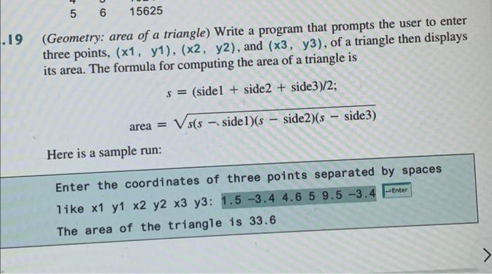 Solved 5 6 15625 .19 (Geometry: area of a triangle) Write a | Chegg.com