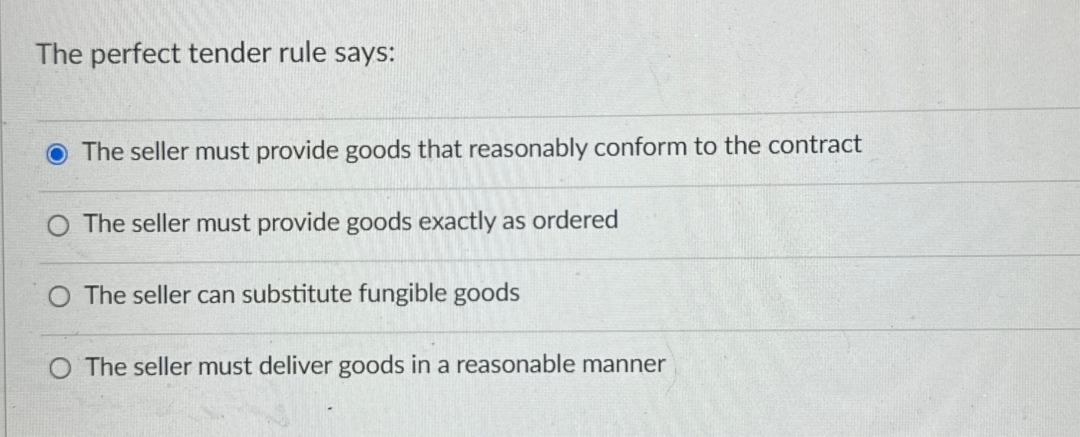 Solved The perfect tender rule says:The seller must provide | Chegg.com