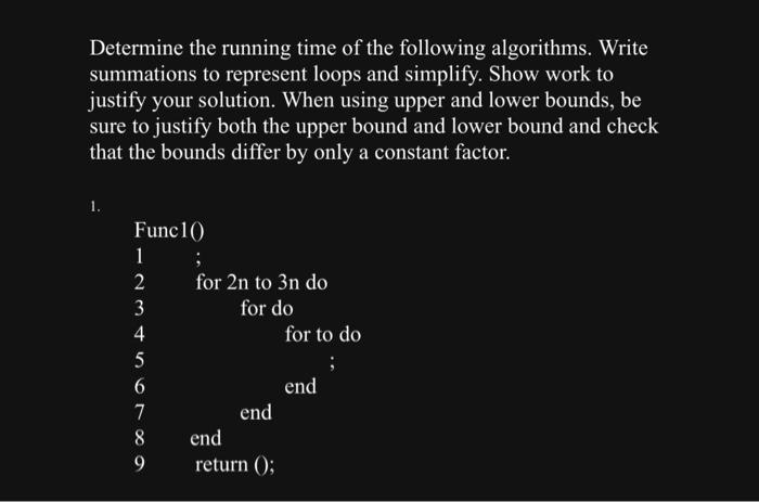 Solved Determine the running time of the following | Chegg.com