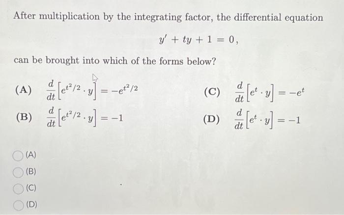 Solved After multiplication by the integrating factor, the | Chegg.com