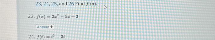 Solved 23,24,25, and 26 Find f′(a). f(x)=2x2−5x+3 f(t)=t3−3t | Chegg.com