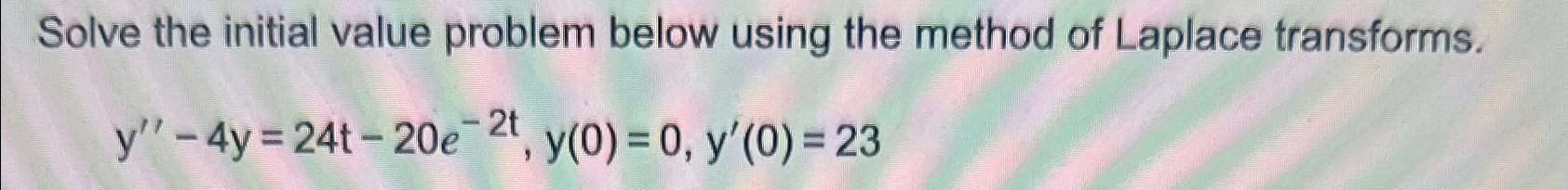 Solved Solve the initial value problem below using the | Chegg.com