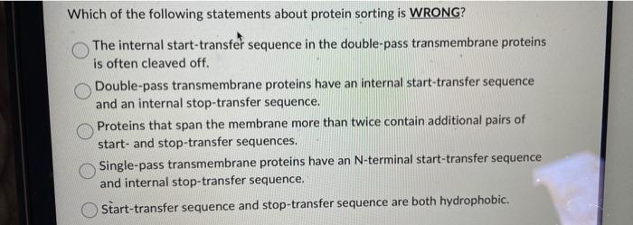 Which of the following statements about protein | Chegg.com