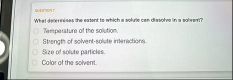 Solved QUESTION 7What determines the extent to which a | Chegg.com