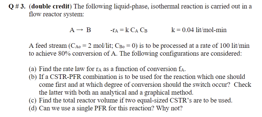 Solved Q# 3. (double credit) ﻿The following liquid-phase, | Chegg.com