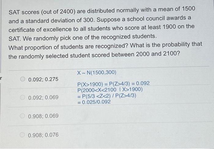 Solved SAT scores (out of 2400 ) are distributed normally | Chegg.com