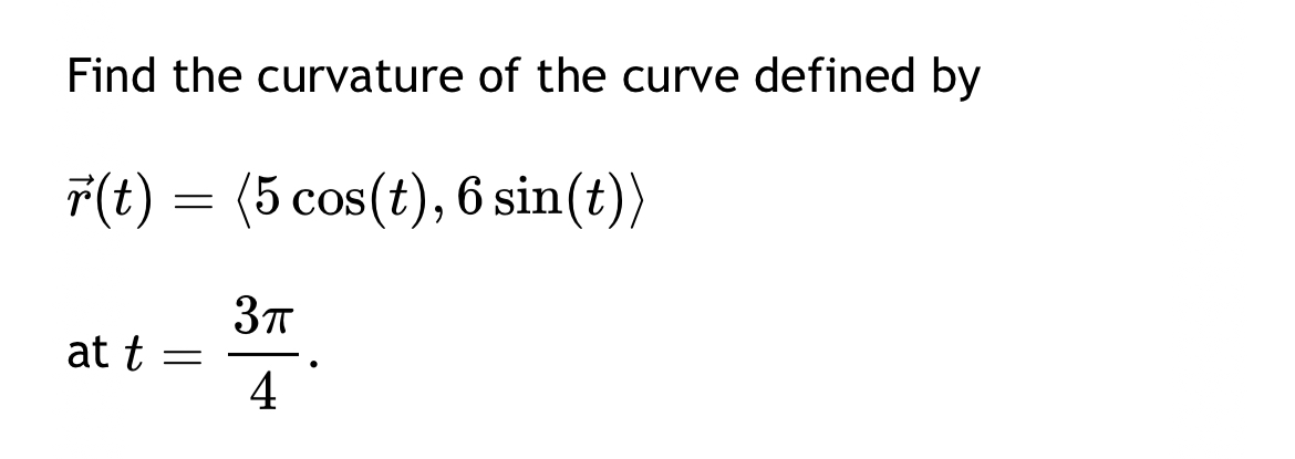 Solved Find the curvature of the curve defined | Chegg.com