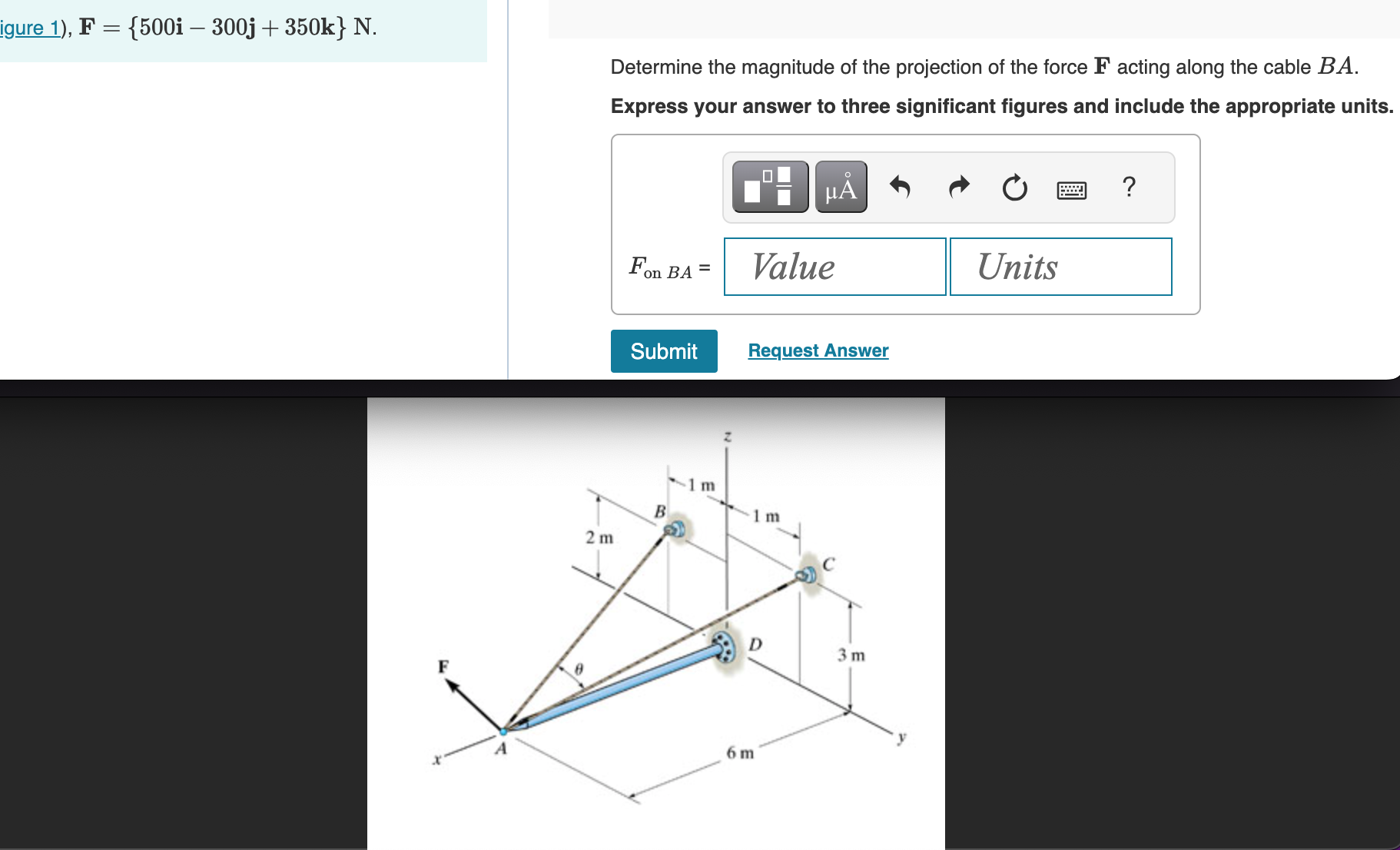 Solved gire 1), F={500i-300j+350k}N.Determine the magnitude | Chegg.com