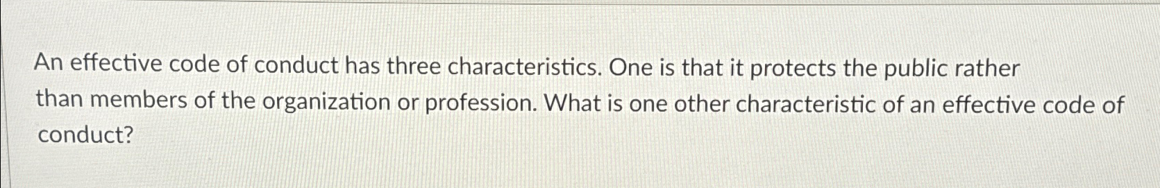 Solved An effective code of conduct has three | Chegg.com