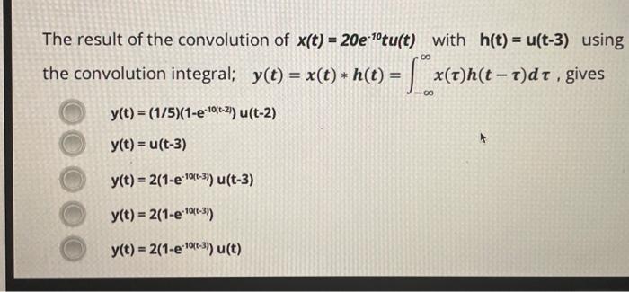 Solved The result of the convolution of x(t)=20e−10tu(t) | Chegg.com