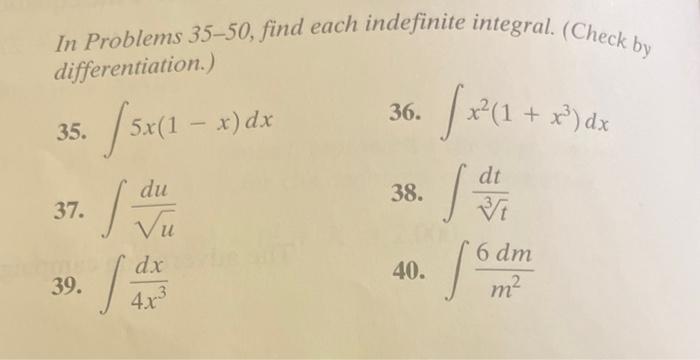 Solved In Problems 35-50, find each indefinite integral. | Chegg.com