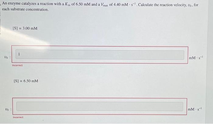 Solved An enzyme catalyzes a reaction with a Km of 6.50mM | Chegg.com