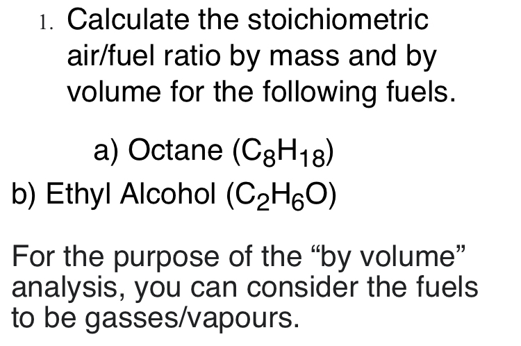 Solved Calculate the stoichiometric air/fuel ratio by mass | Chegg.com
