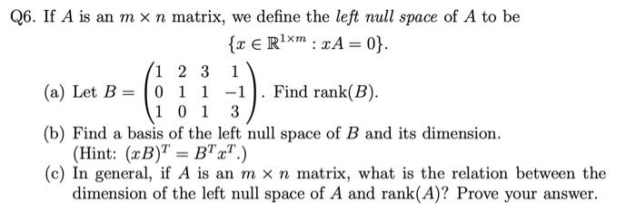 Solved 6. If A is an m×n matrix, we define the left null | Chegg.com