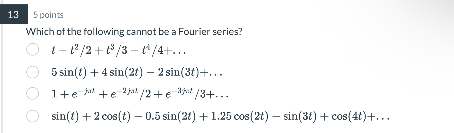 Solved 135 ﻿pointsWhich of the following cannot be a Fourier | Chegg.com