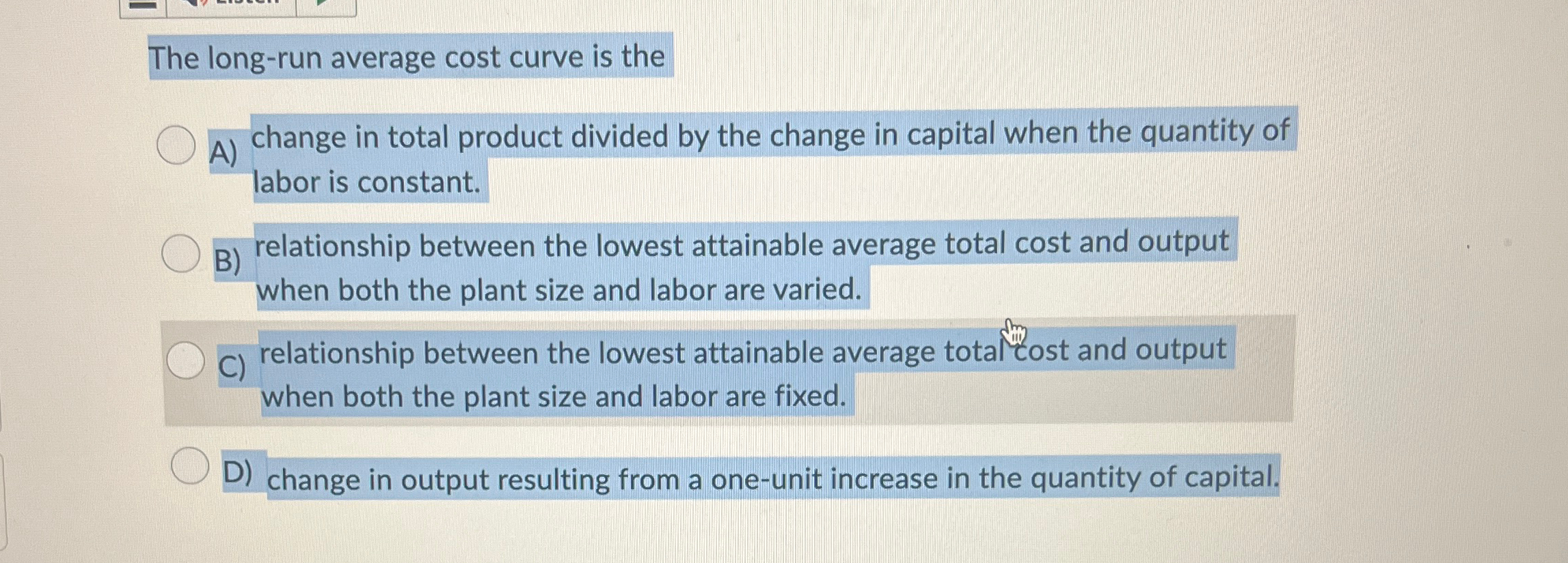 Solved The long-run average cost curve is theA) ﻿change in | Chegg.com