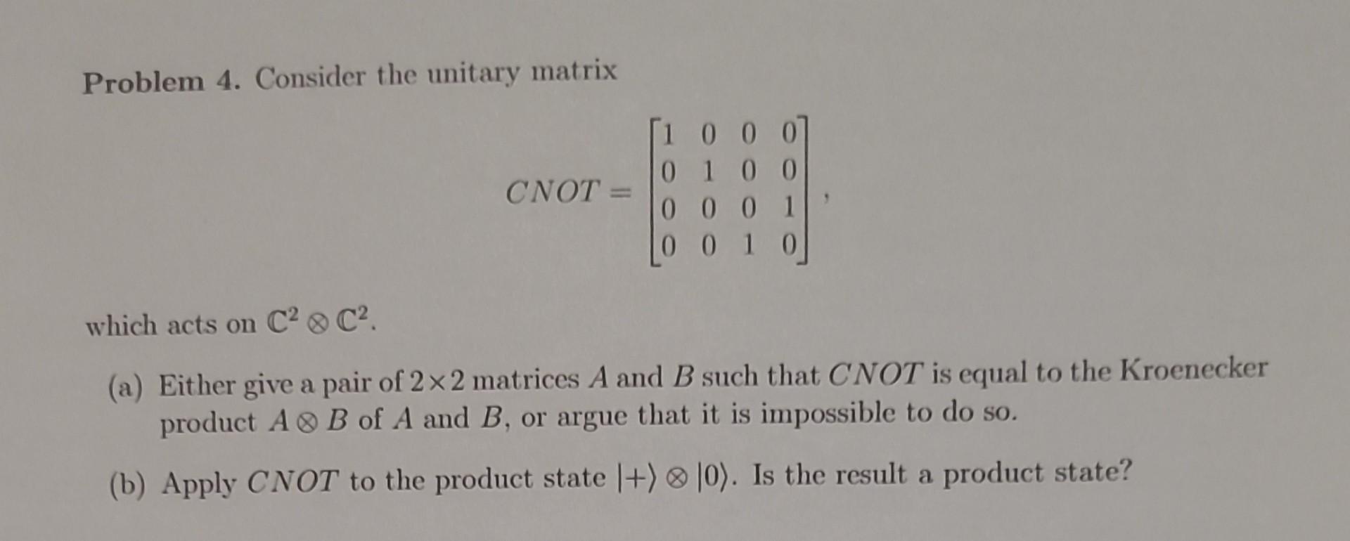 Solved Problem 4. Consider the unitary matrix | Chegg.com