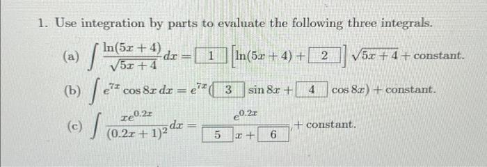 Solved 1. Use integration by parts to evaluate the following | Chegg.com