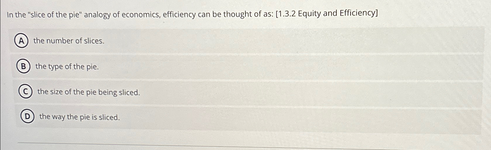 Solved In the "slice of the pie" analogy of economics, | Chegg.com