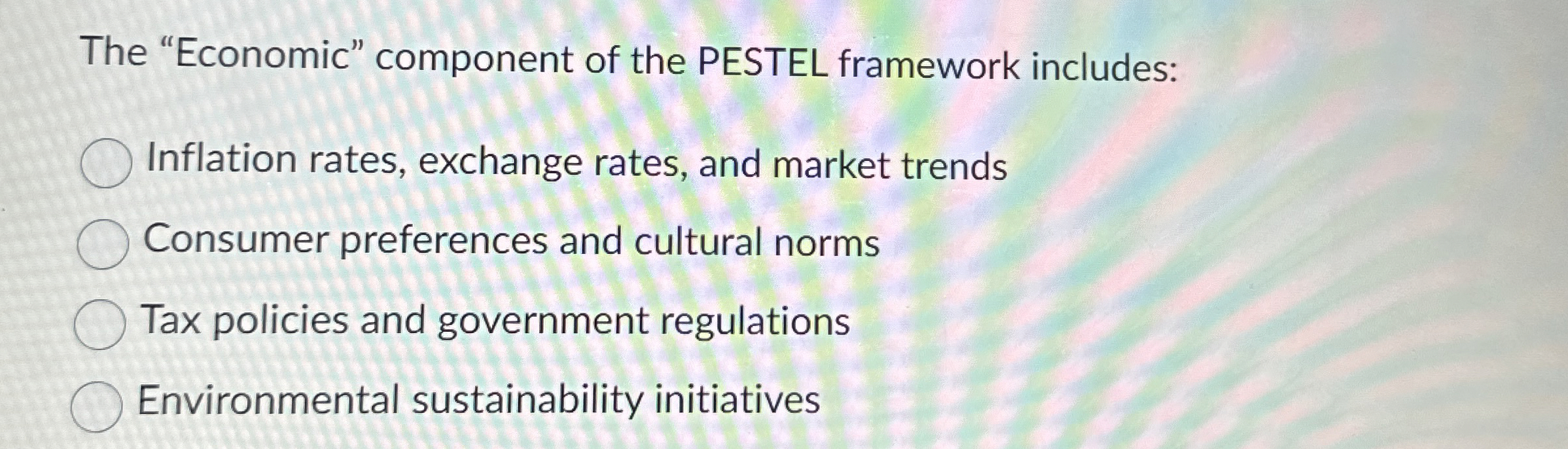 The "Economic" component of the PESTEL framework | Chegg.com
