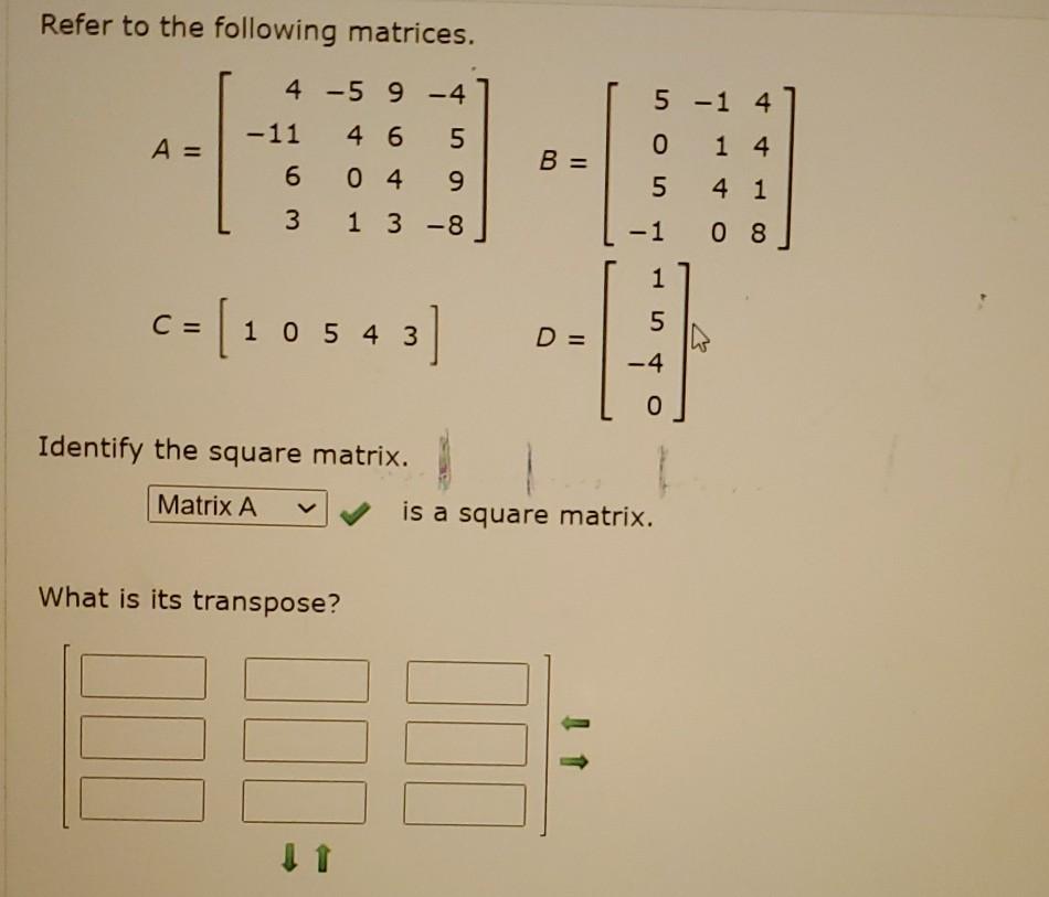 Solved Refer to the following matrices. 4 -5 9 -4 5 -1 4 -11 | Chegg.com