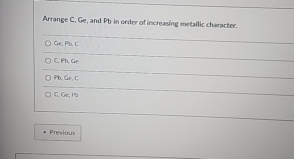 Solved Arrange C,Ge, ﻿and Pb ﻿in order of increasing | Chegg.com