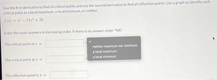 Solved Use the first derivative to find all critical points | Chegg.com