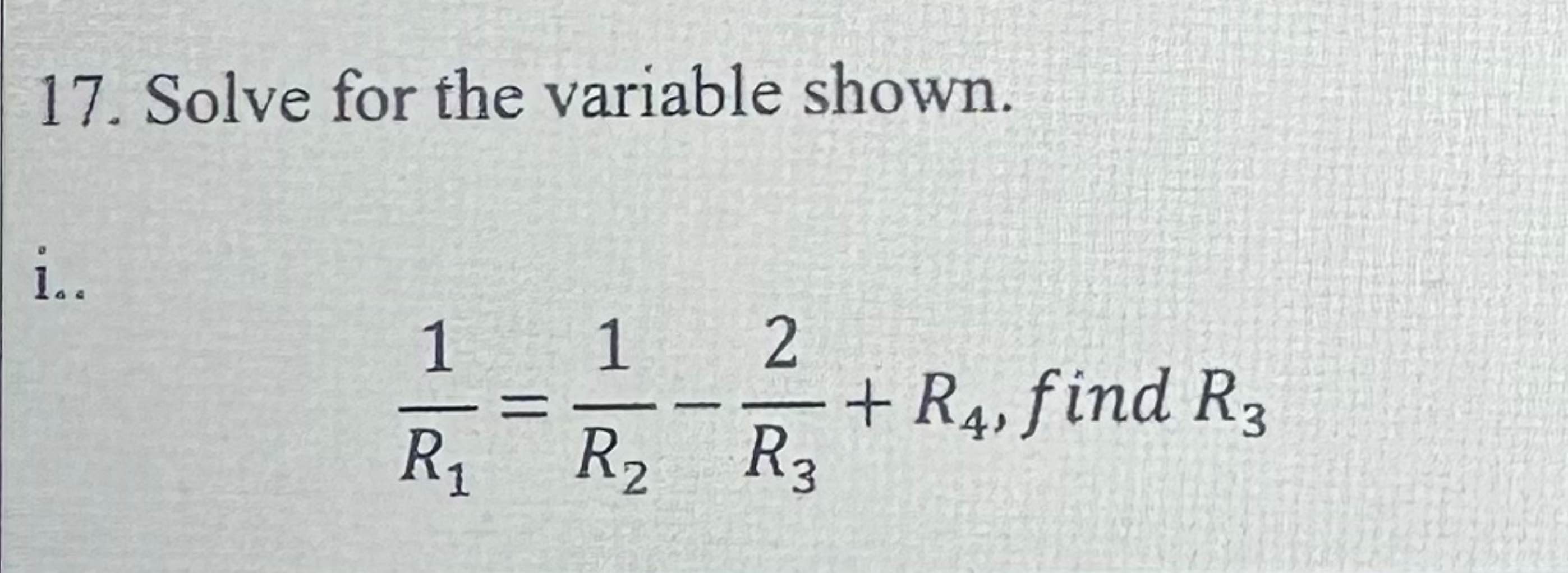 Solved Solve for the variable shown.i.1R1=1R2-2R3+R4, ﻿find | Chegg.com