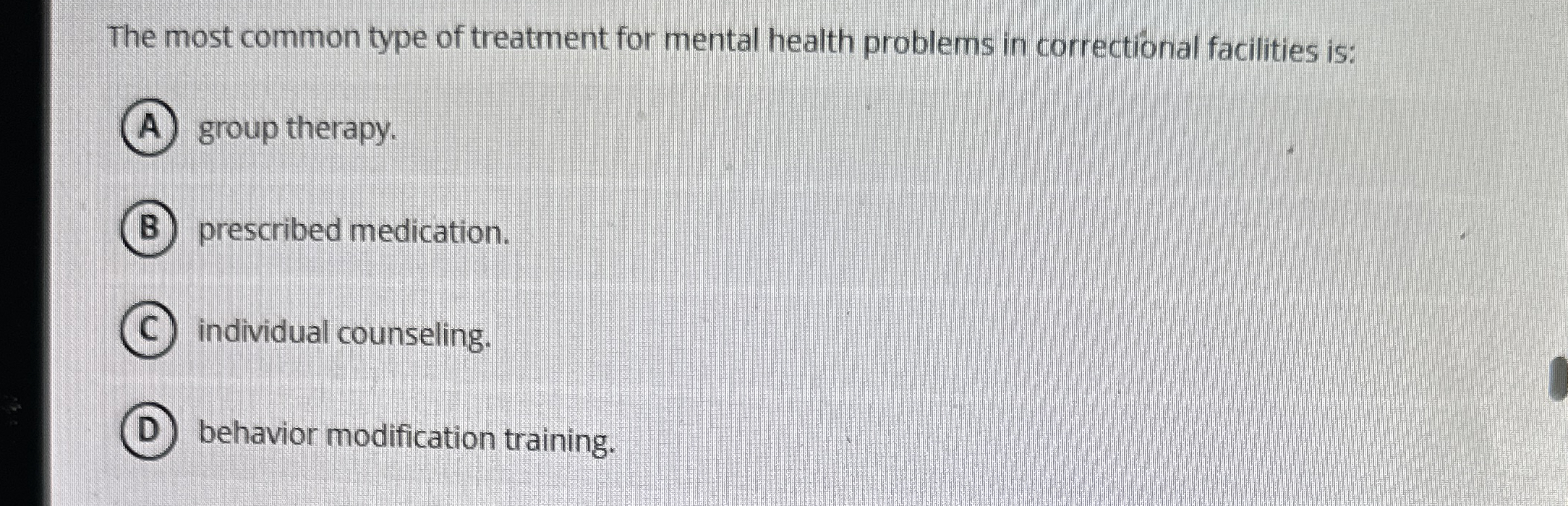 Solved The most common type of treatment for mental health | Chegg.com