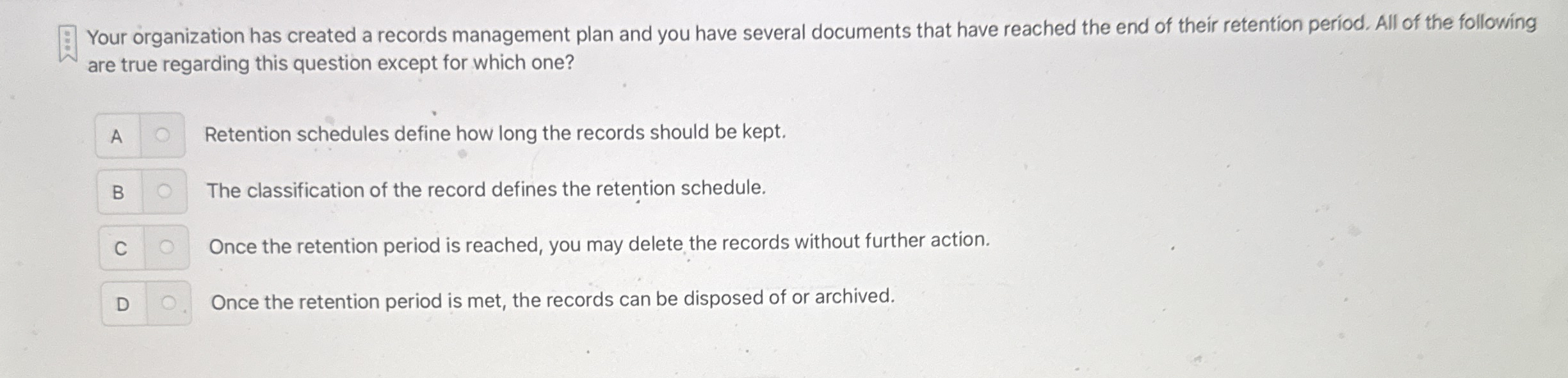 Solved Your organization has created a records management | Chegg.com